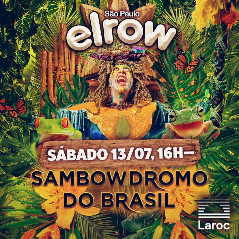 Elrow / sábado 13/07, 16h Laroc Valinhos